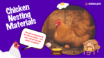 Chicken Nesting Materials. Best Options for Chickens - Chicken Pets